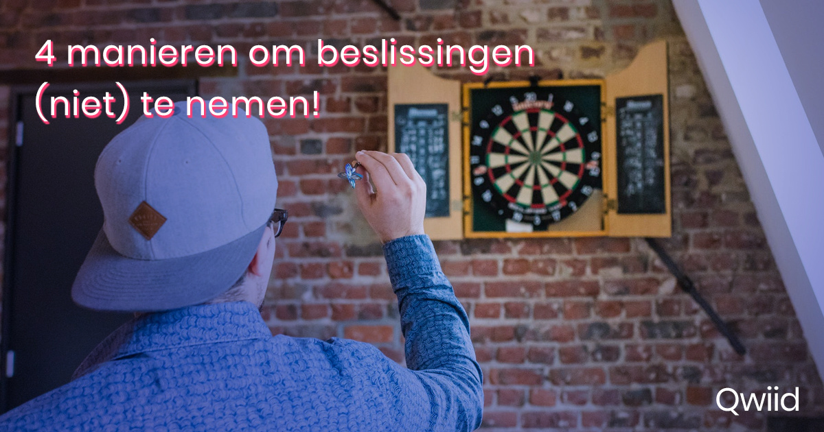 4 manieren om beslissingen (niet) te nemen!